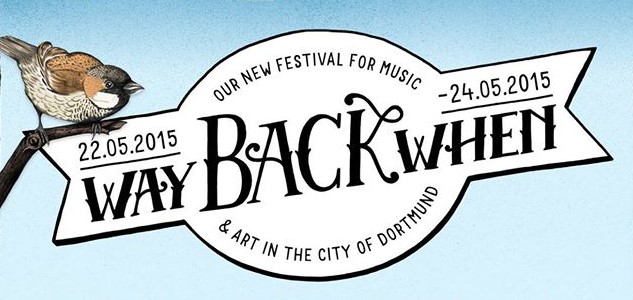 5 Reasons Why to Attend the 2015 Way Back When Festival